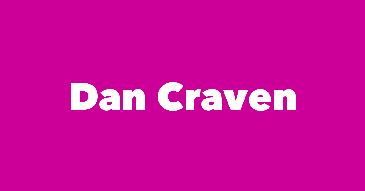Dan Craven - Spouse, Children, Birthday & More