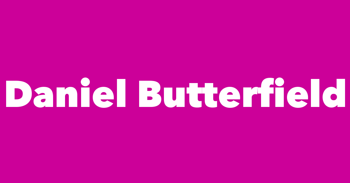 Daniel Butterfield - Spouse, Children, Birthday & More