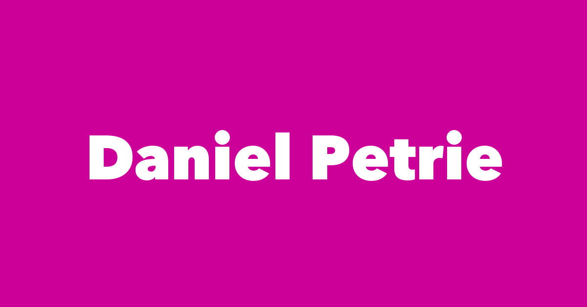 Daniel Petrie - Spouse, Children, Birthday & More