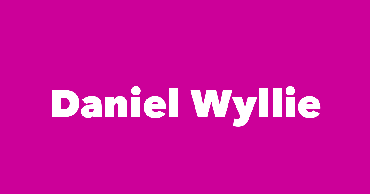 Daniel Wyllie - Spouse, Children, Birthday & More