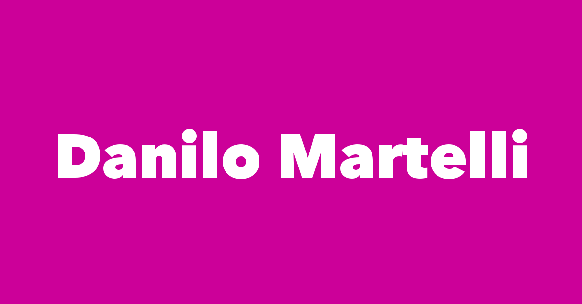 Danilo Martelli - Spouse, Children, Birthday & More