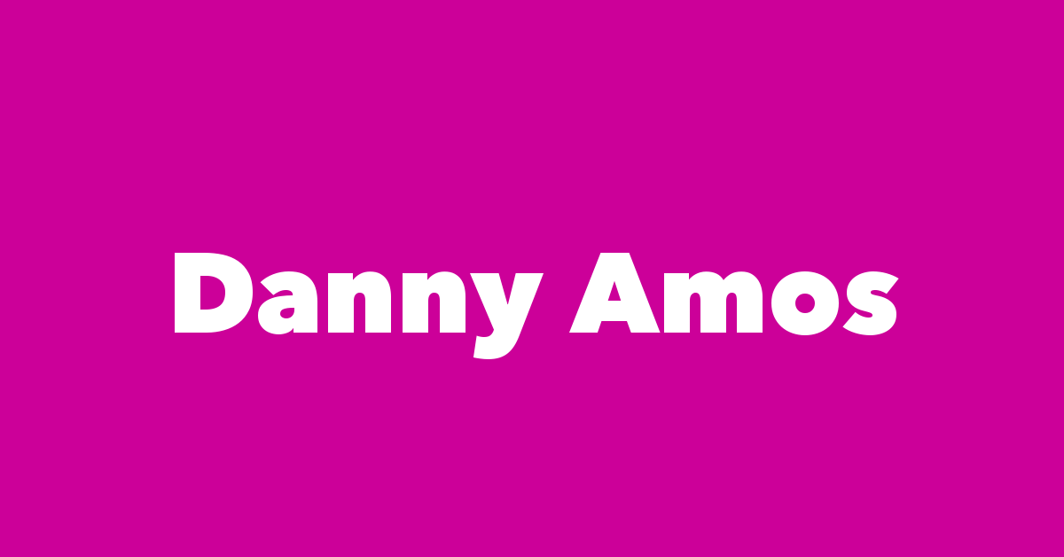 Danny Amos - Spouse, Children, Birthday & More