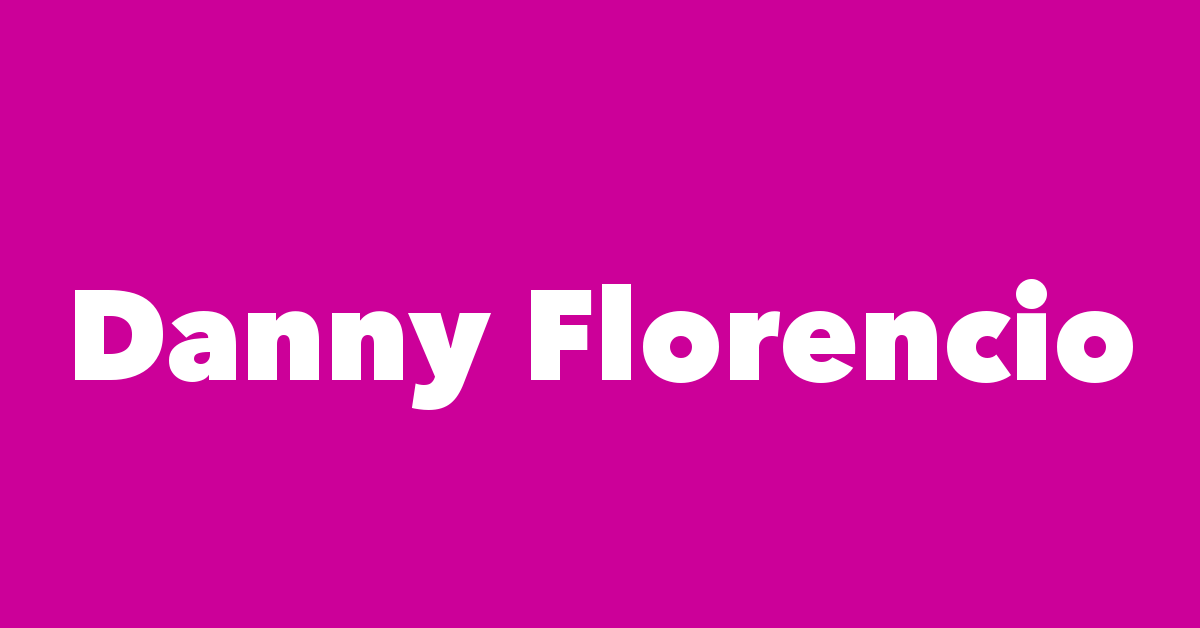 Danny Florencio - Spouse, Children, Birthday & More