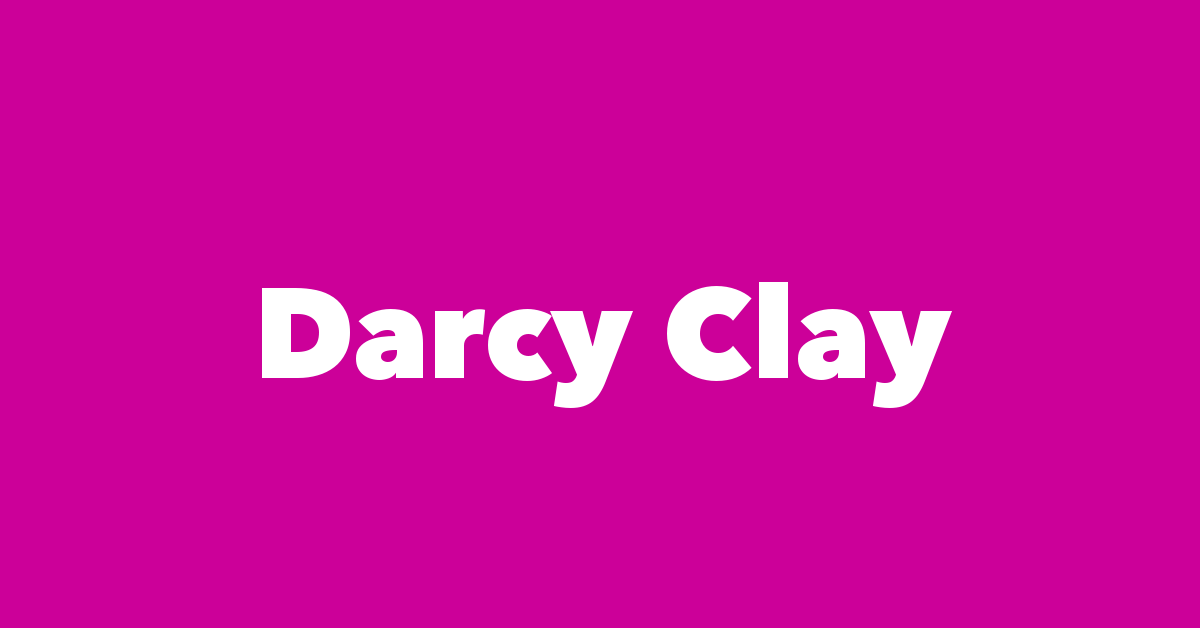 Darcy Clay - Spouse, Children, Birthday & More