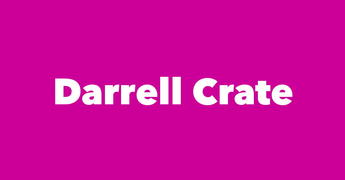 Darrell Crate - Spouse, Children, Birthday & More