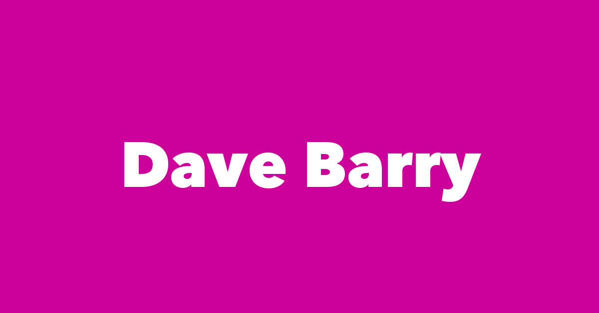 Dave Barry - Spouse, Children, Birthday & More