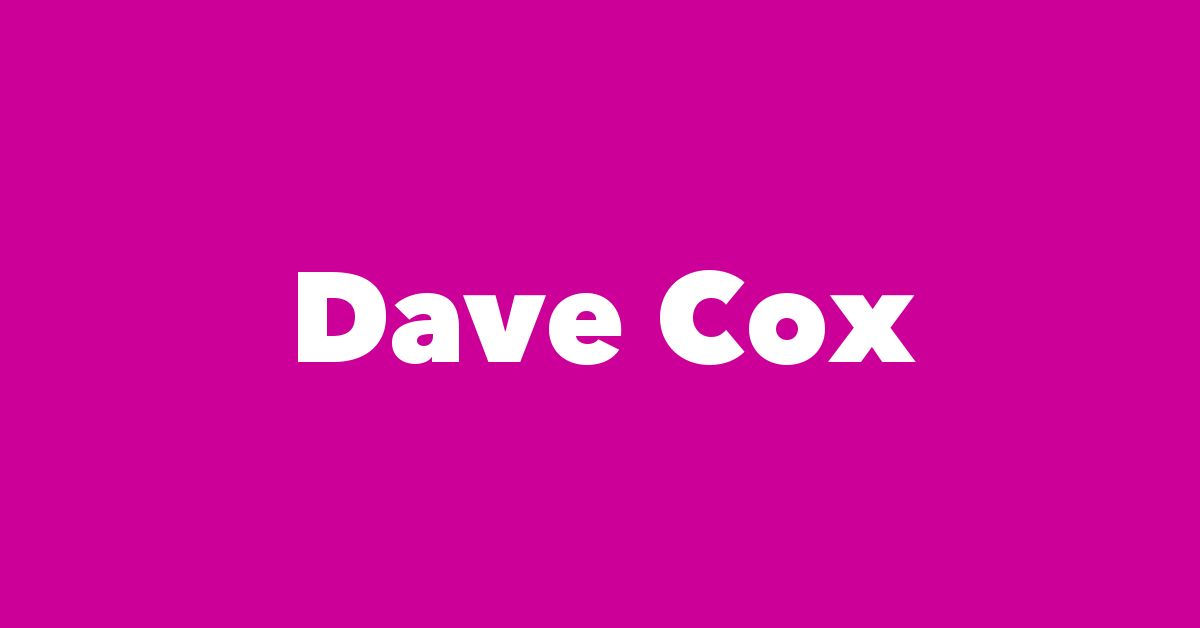 Dave Cox - Spouse, Children, Birthday & More
