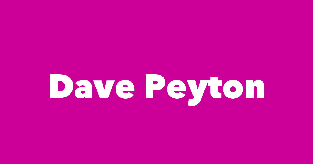 Dave Peyton - Spouse, Children, Birthday & More