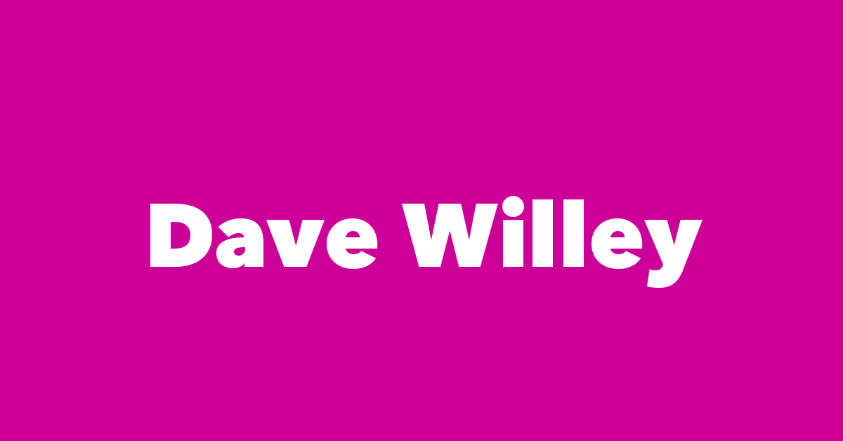 Dave Willey - Spouse, Children, Birthday & More