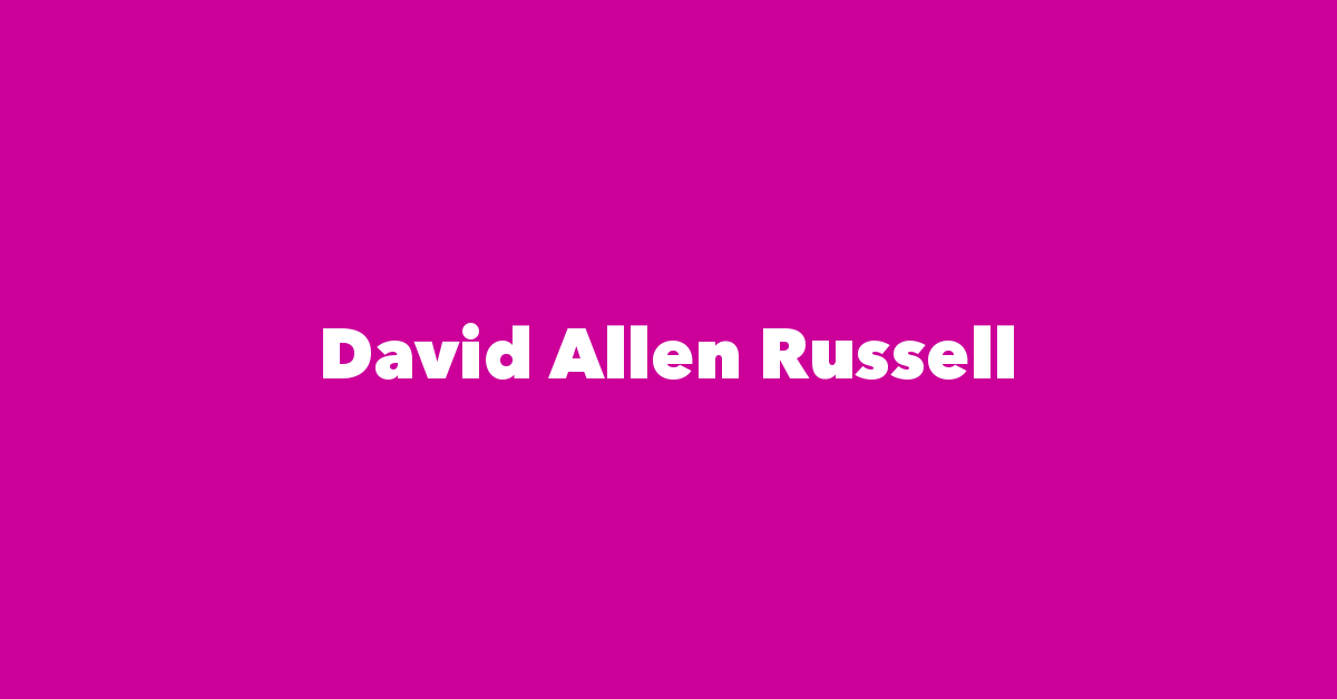 David Allen Russell - Spouse, Children, Birthday & More