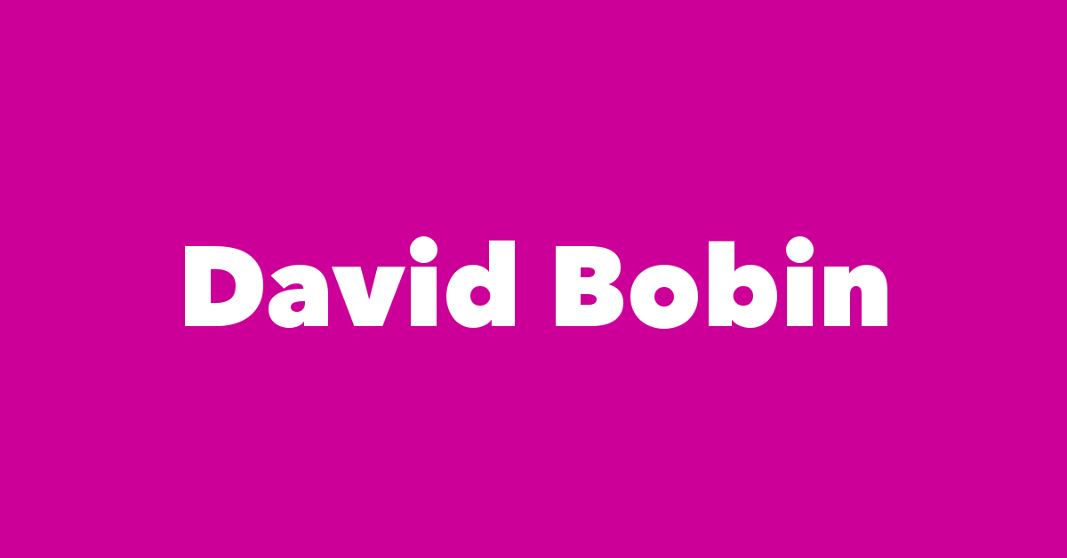 David Bobin - Spouse, Children, Birthday & More