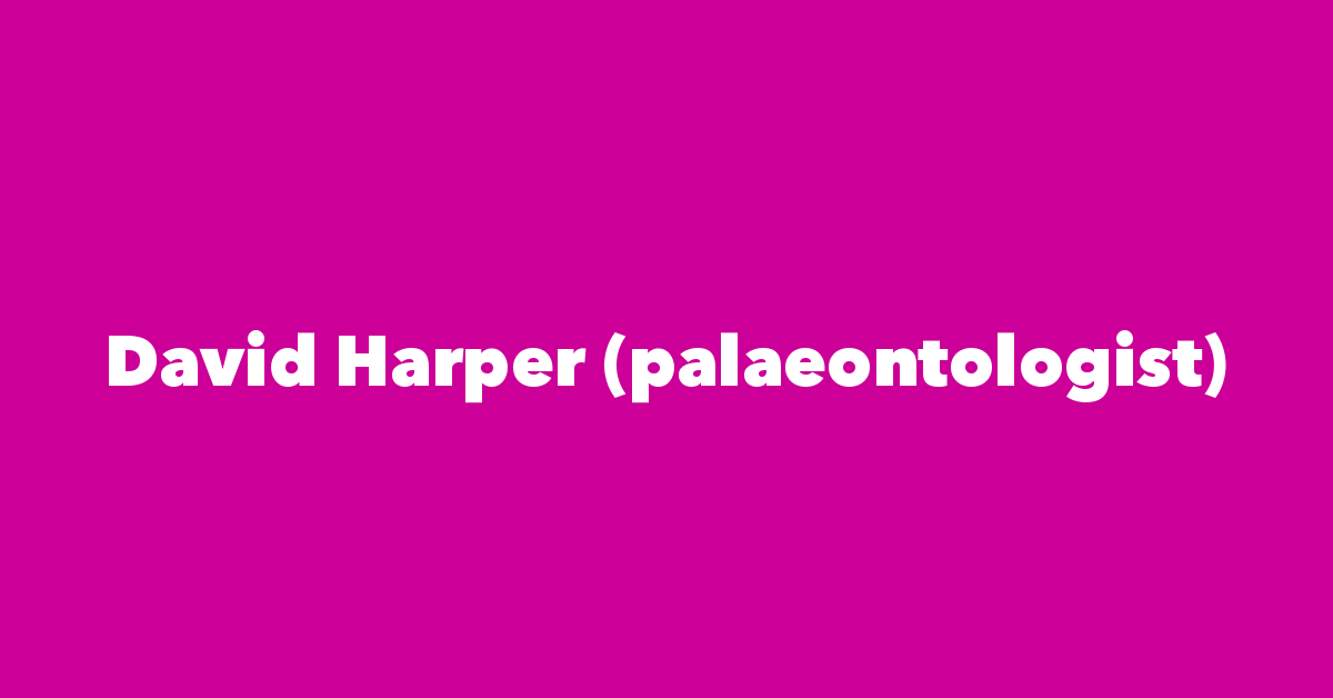 David Harper (palaeontologist) - Spouse, Children, Birthday & More