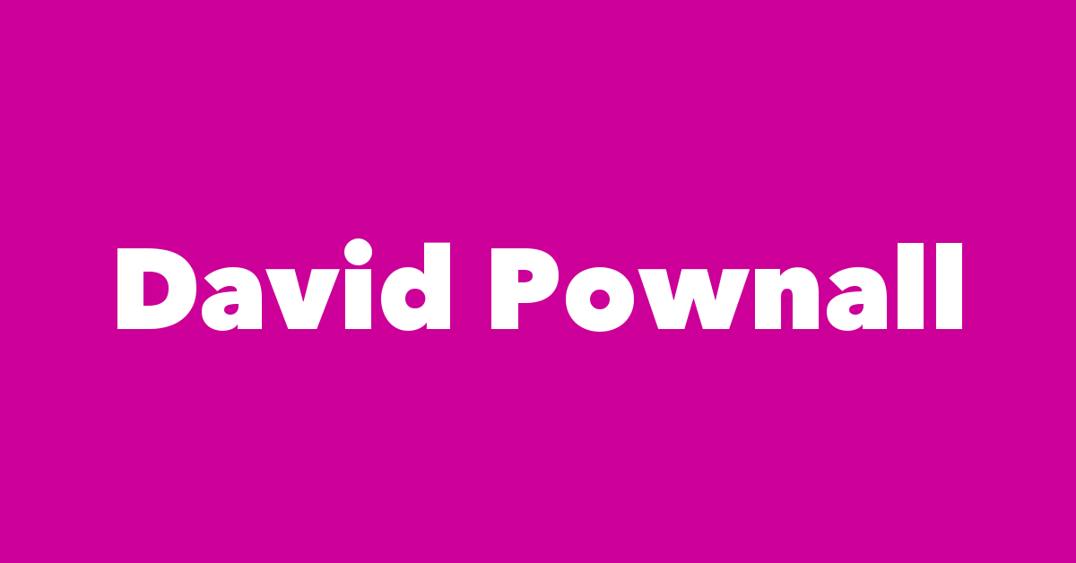 David Pownall - Spouse, Children, Birthday & More