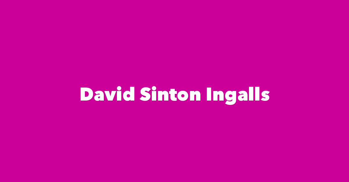 David Sinton Ingalls - Spouse, Children, Birthday & More