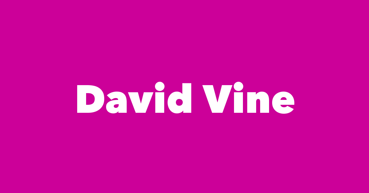 David Vine - Spouse, Children, Birthday & More