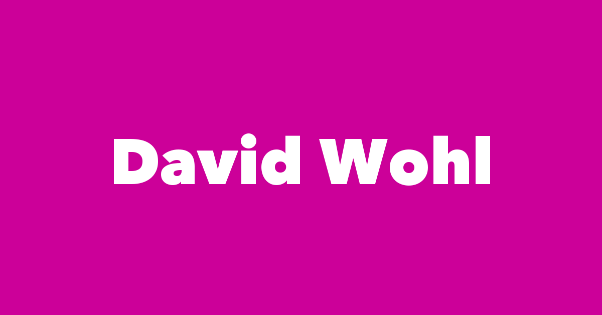 David Wohl - Spouse, Children, Birthday & More