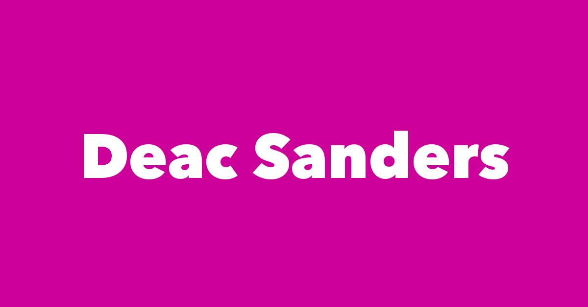 Deac Sanders - Spouse, Children, Birthday & More