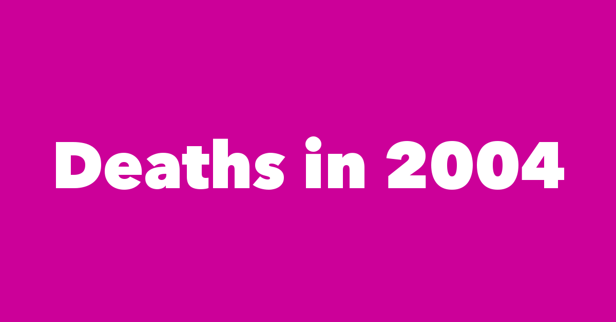 Famous Deaths in 2004 - #1 was Ronald Reagan