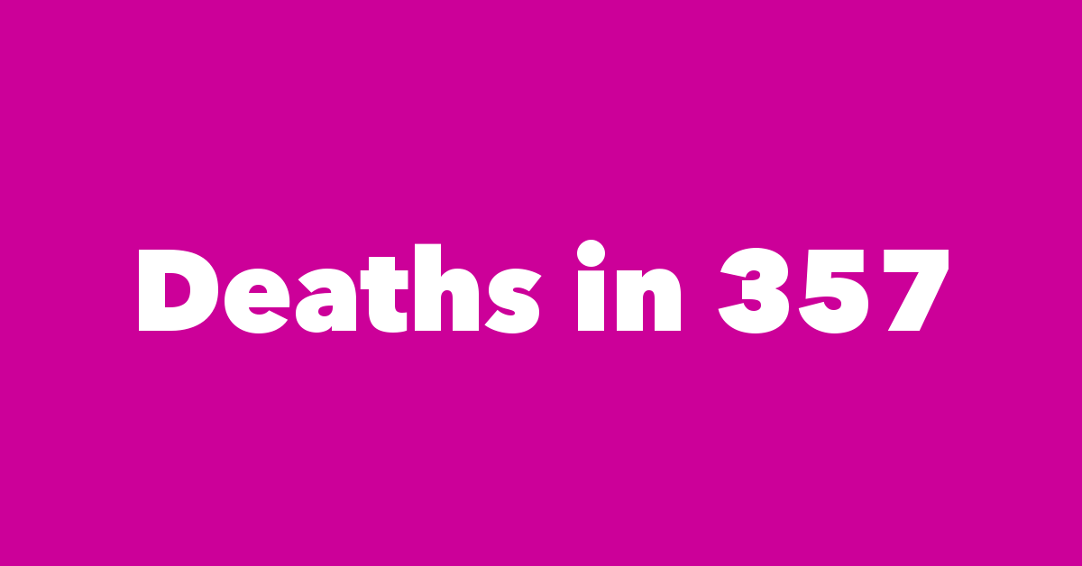 Famous Deaths in 357 - #1 was Anthony the Great