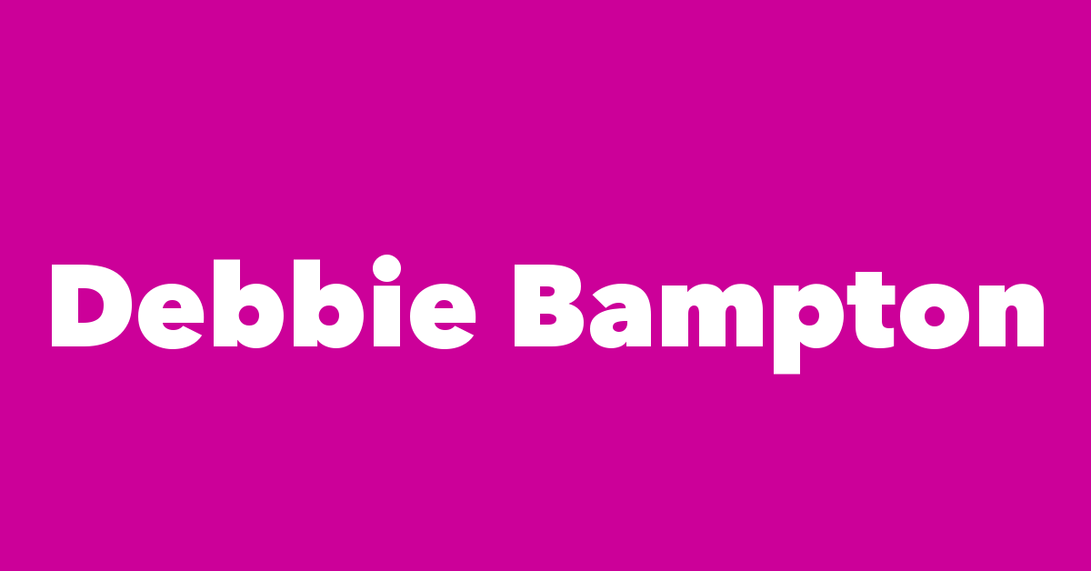 Debbie Bampton - Spouse, Children, Birthday & More