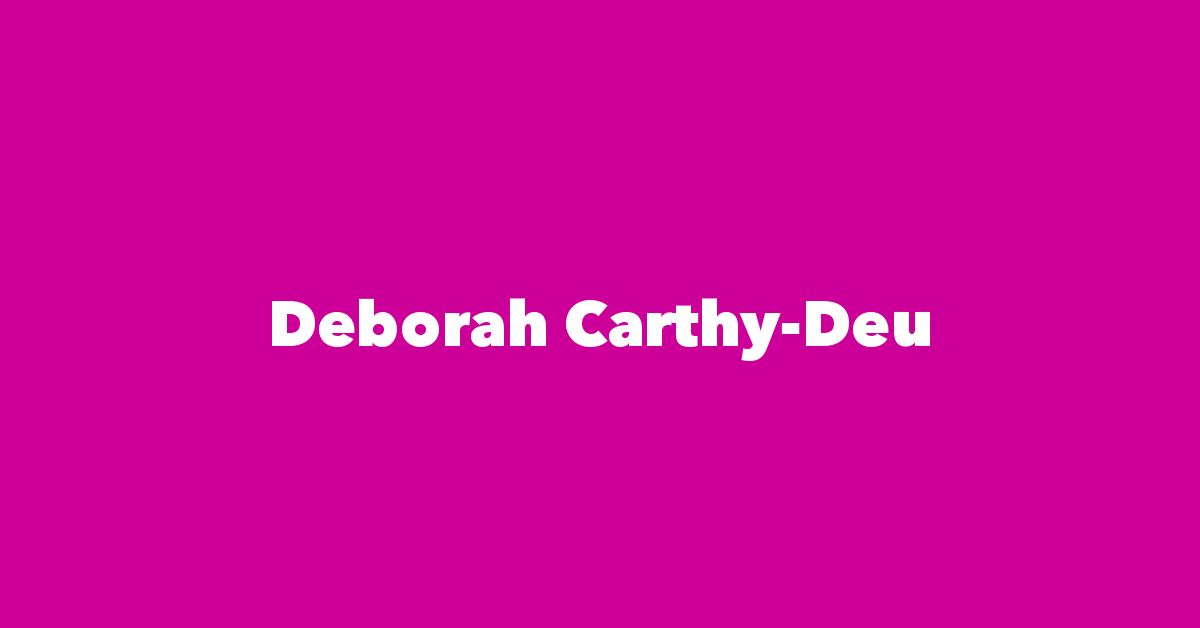 Deborah Carthy-Deu - Spouse, Children, Birthday & More