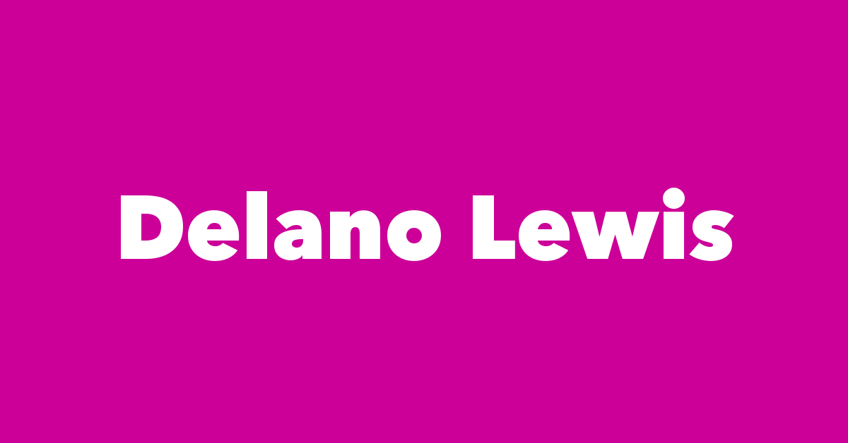 Delano Lewis - Spouse, Children, Birthday & More
