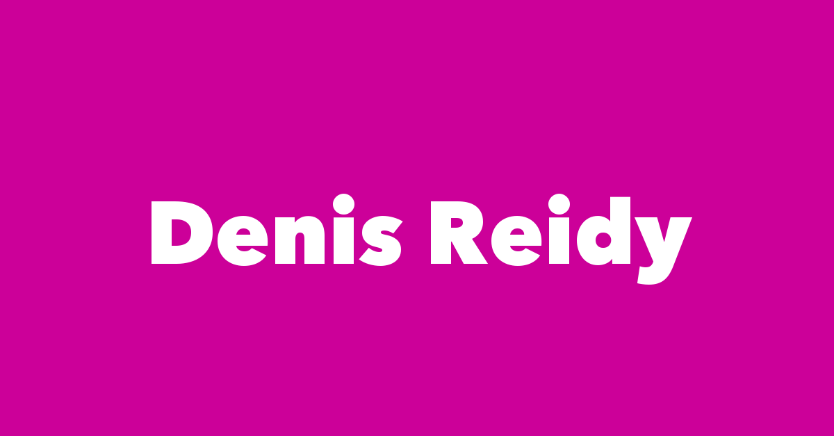 Denis Reidy - Spouse, Children, Birthday & More