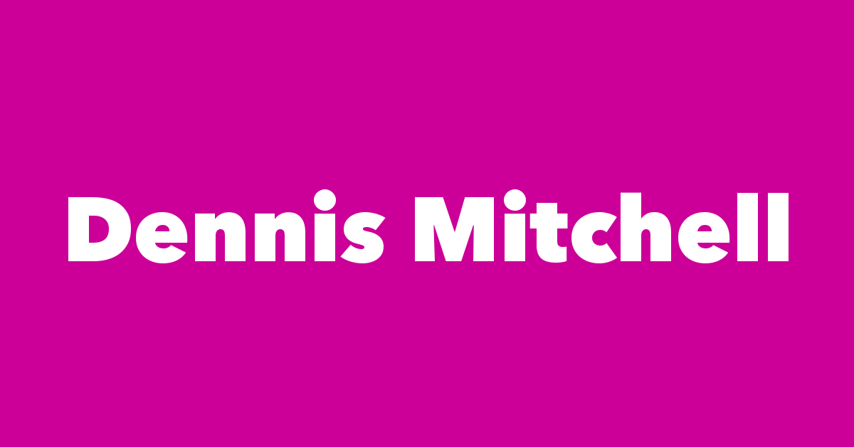 Dennis Mitchell - Spouse, Children, Birthday & More