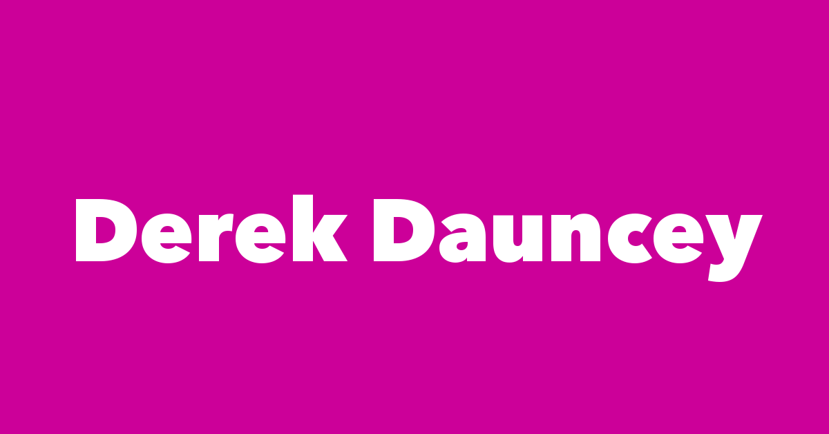 Derek Dauncey - Spouse, Children, Birthday & More
