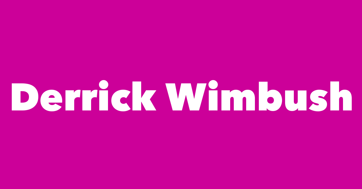 Derrick Wimbush - Spouse, Children, Birthday & More