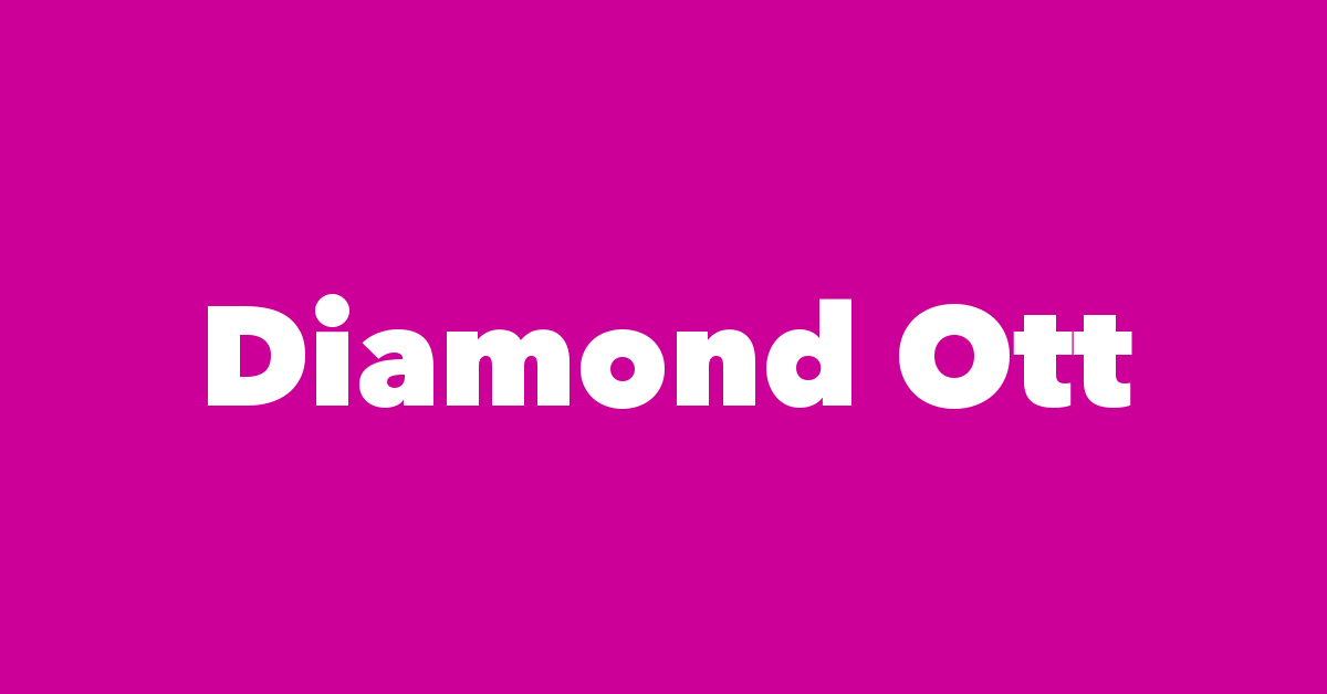 Diamond Ott - Spouse, Children, Birthday & More