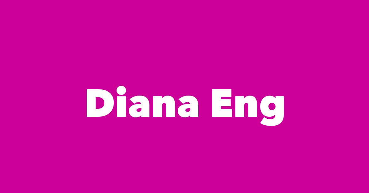 Diana Eng - Spouse, Children, Birthday & More