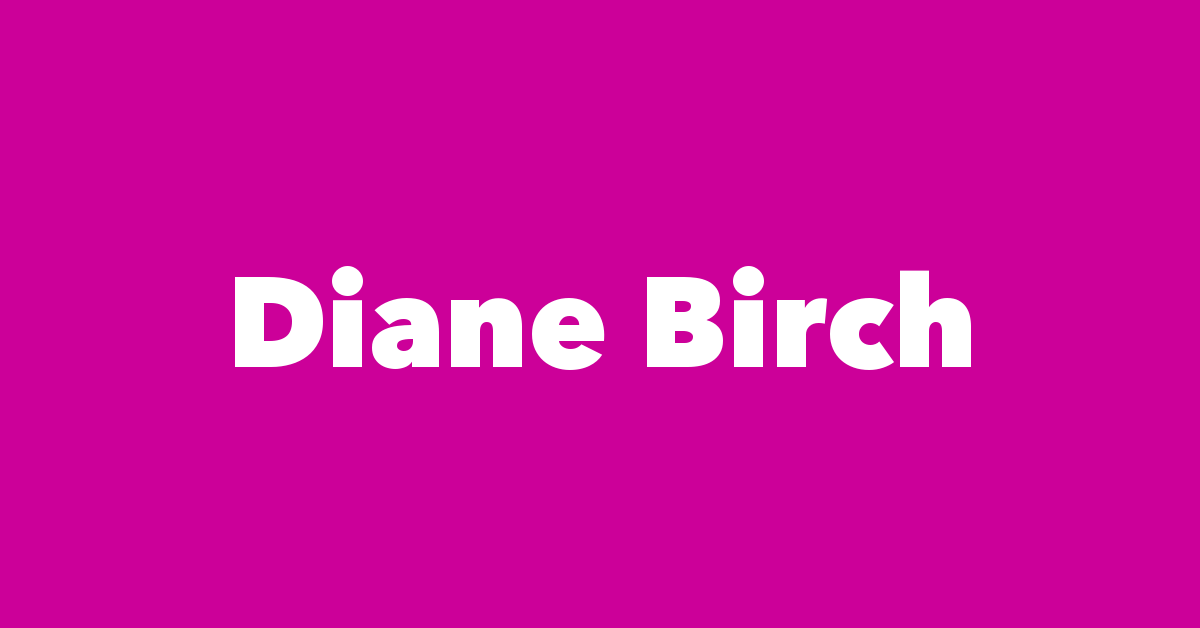 Diane Birch - Spouse, Children, Birthday & More