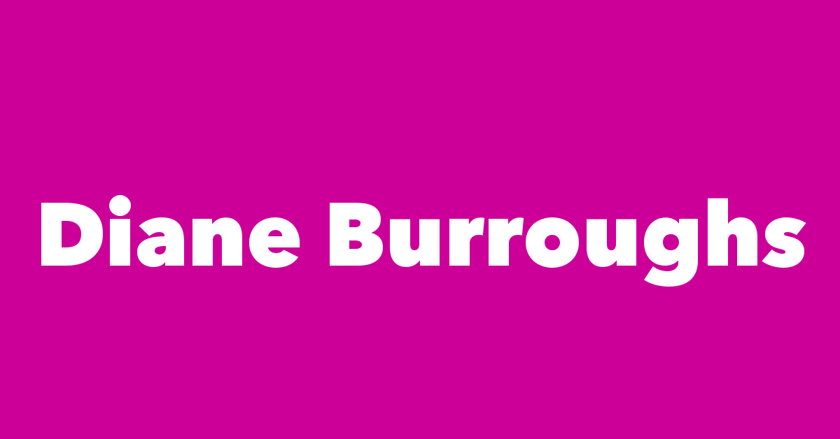 Diane Burroughs - Spouse, Children, Birthday & More