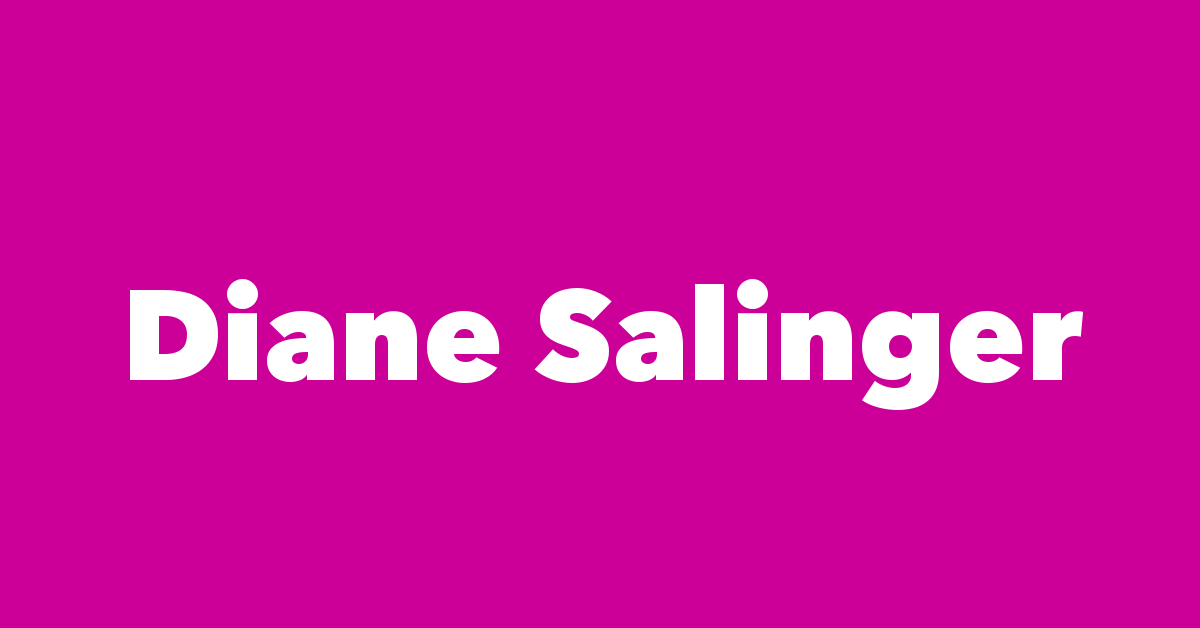 Diane Salinger - Spouse, Children, Birthday & More