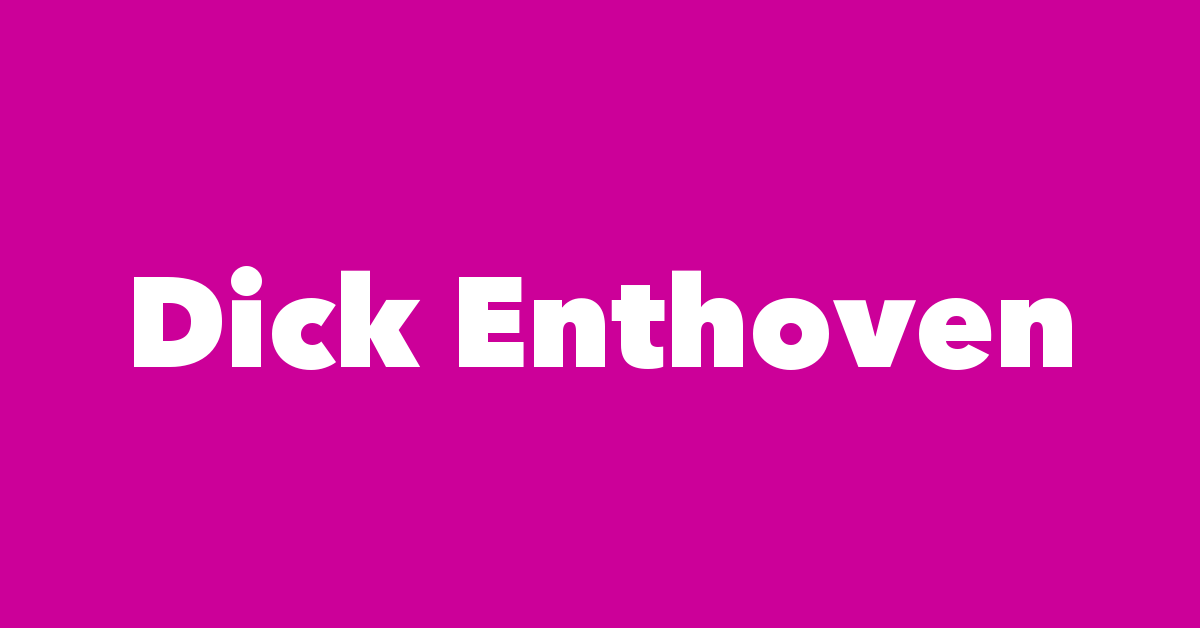 Dick Enthoven - Spouse, Children, Birthday & More