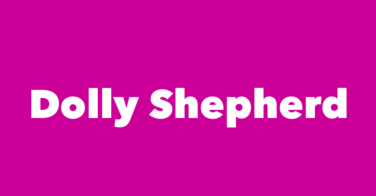 Dolly Shepherd - Spouse, Children, Birthday & More