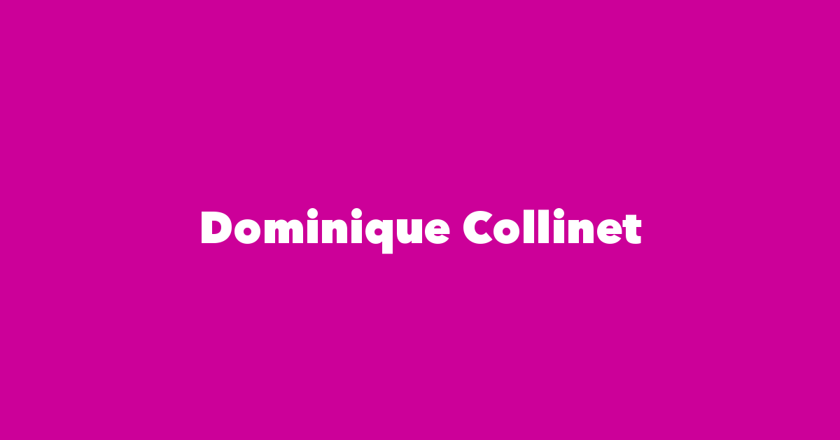 Dominique Collinet - Spouse, Children, Birthday & More
