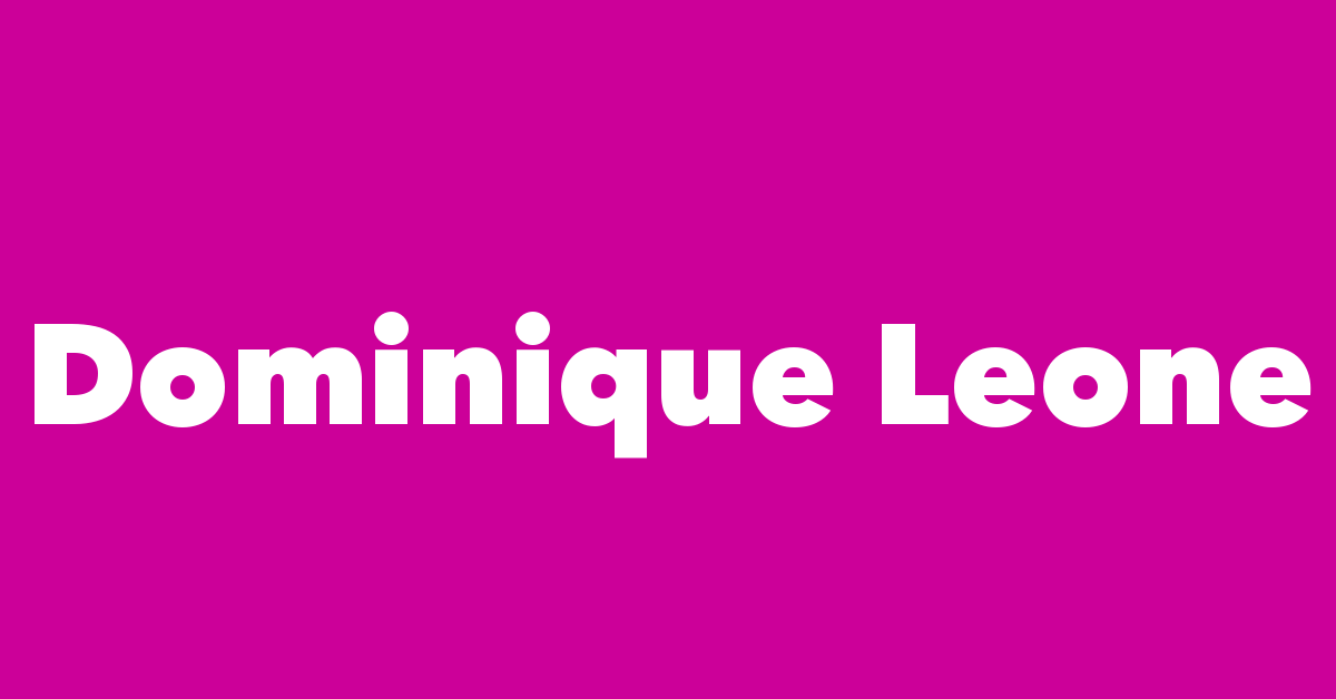 Dominique Leone - Spouse, Children, Birthday & More