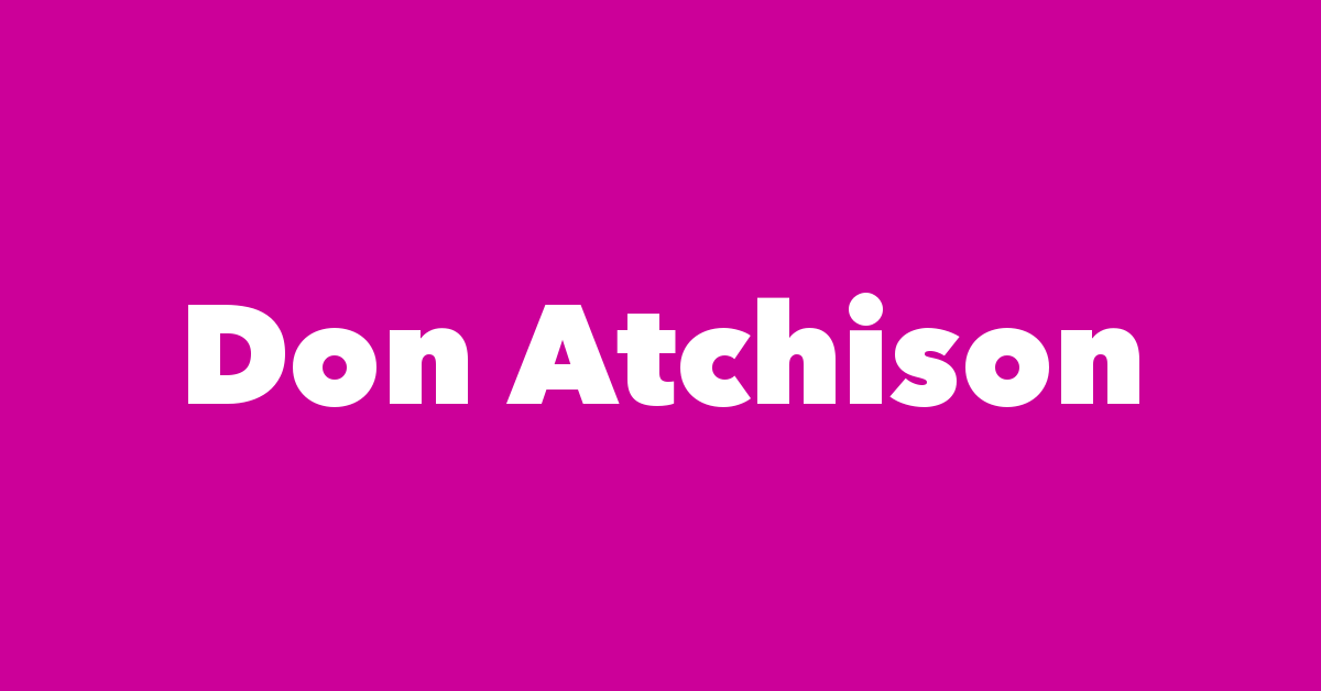 Don Atchison - Spouse, Children, Birthday & More