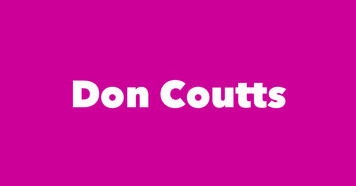 Don Coutts - Spouse, Children, Birthday & More