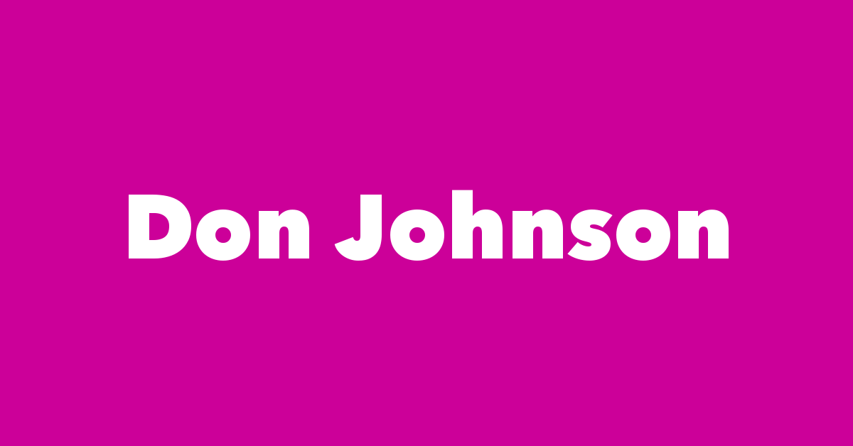 Don Johnson - Spouse, Children, Birthday & More
