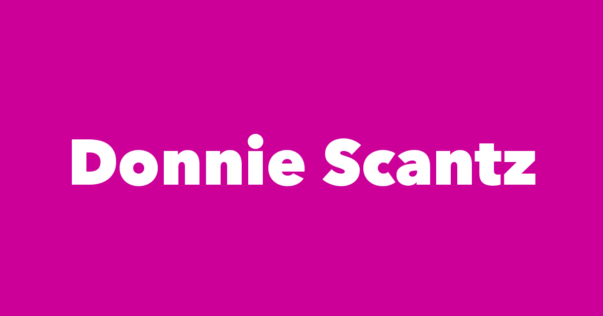 Donnie Scantz - Spouse, Children, Birthday & More