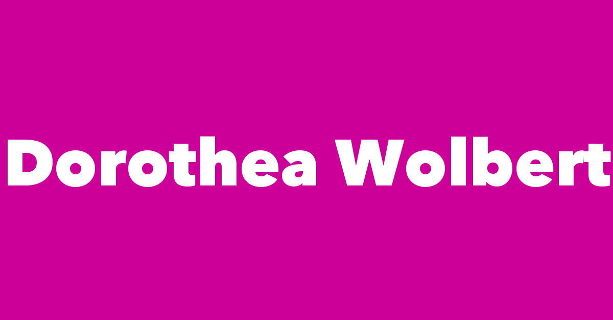 Dorothea Wolbert - Spouse, Children, Birthday & More