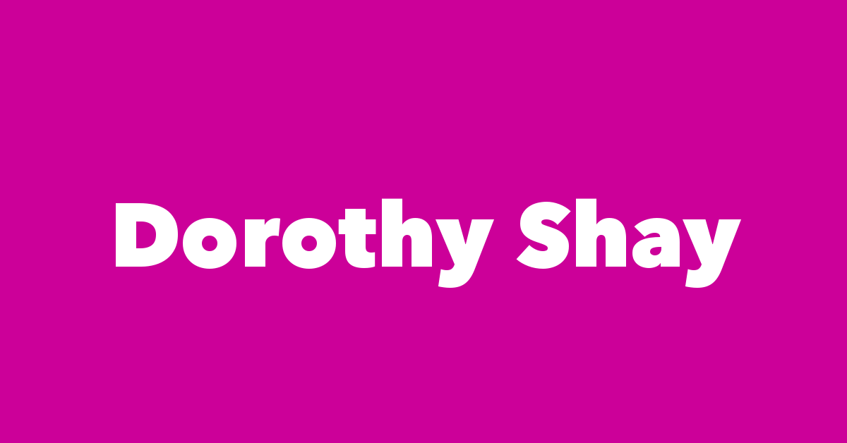 Dorothy Shay - Spouse, Children, Birthday & More
