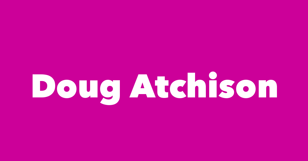Doug Atchison - Spouse, Children, Birthday & More
