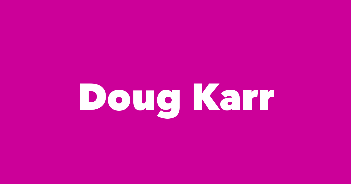 Doug Karr - Spouse, Children, Birthday & More