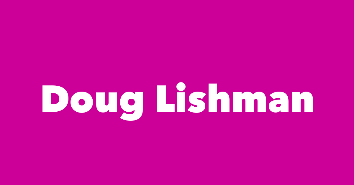 Doug Lishman - Spouse, Children, Birthday & More