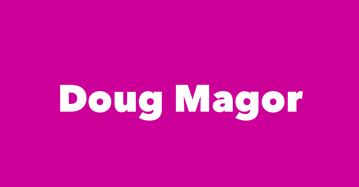 Doug Magor - Spouse, Children, Birthday & More