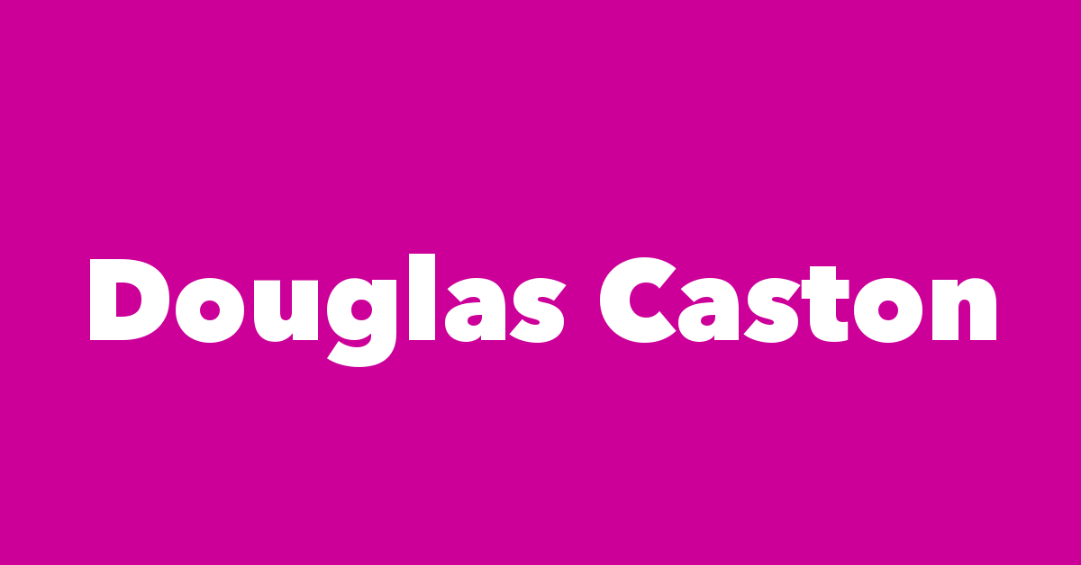 Douglas Caston - Spouse, Children, Birthday & More